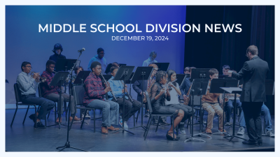 Middle School Division News: Dec. 19, 2024 | News | The Winston School